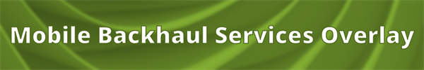 Mobile Backhaul Services Overlay
