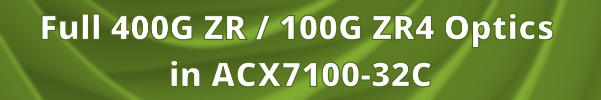 ZR/ZR+ Coherent Optics in ACX7100-32C