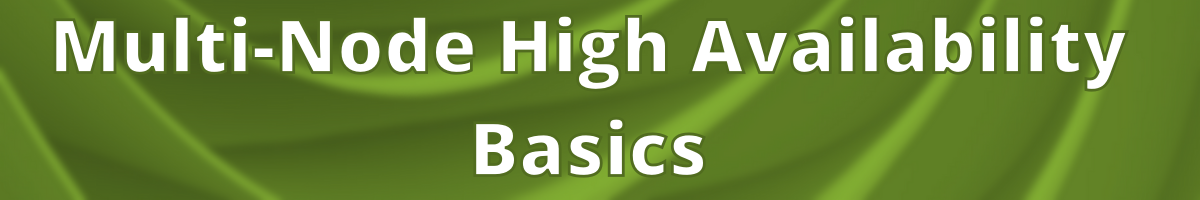 Multi-Node High Availability Basics