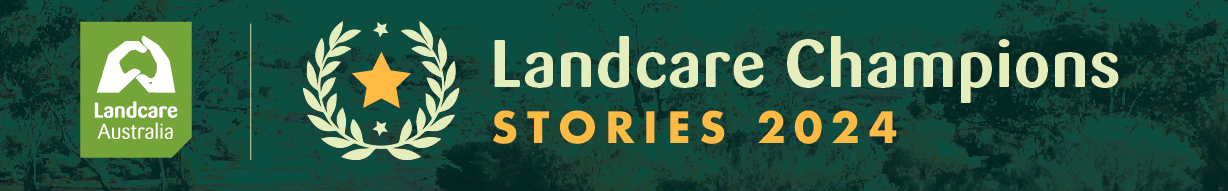 Landcare Week 2024 Champion Story Julie Ayre - Landcarer