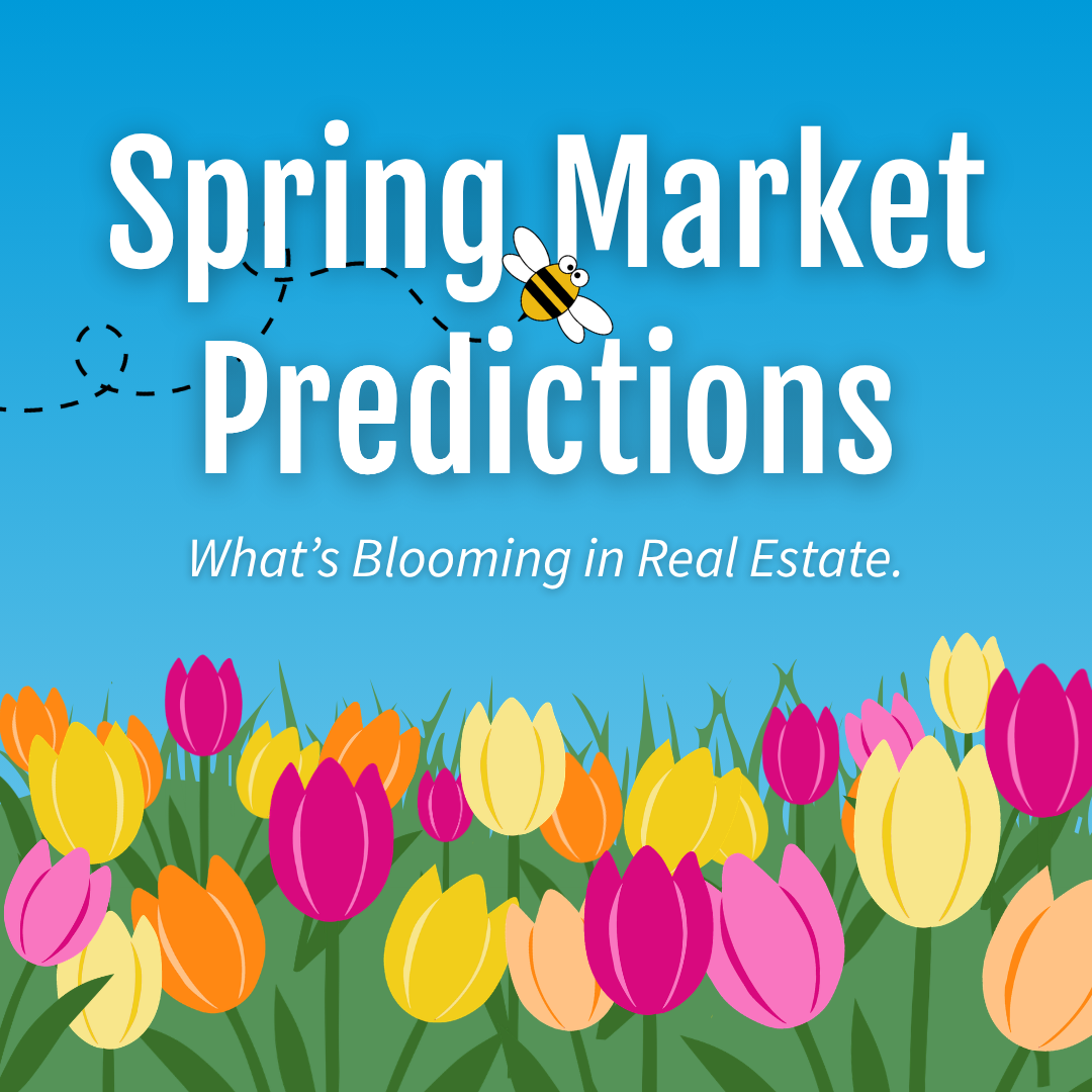 What’s Blooming in this Year’s Spring Housing Market