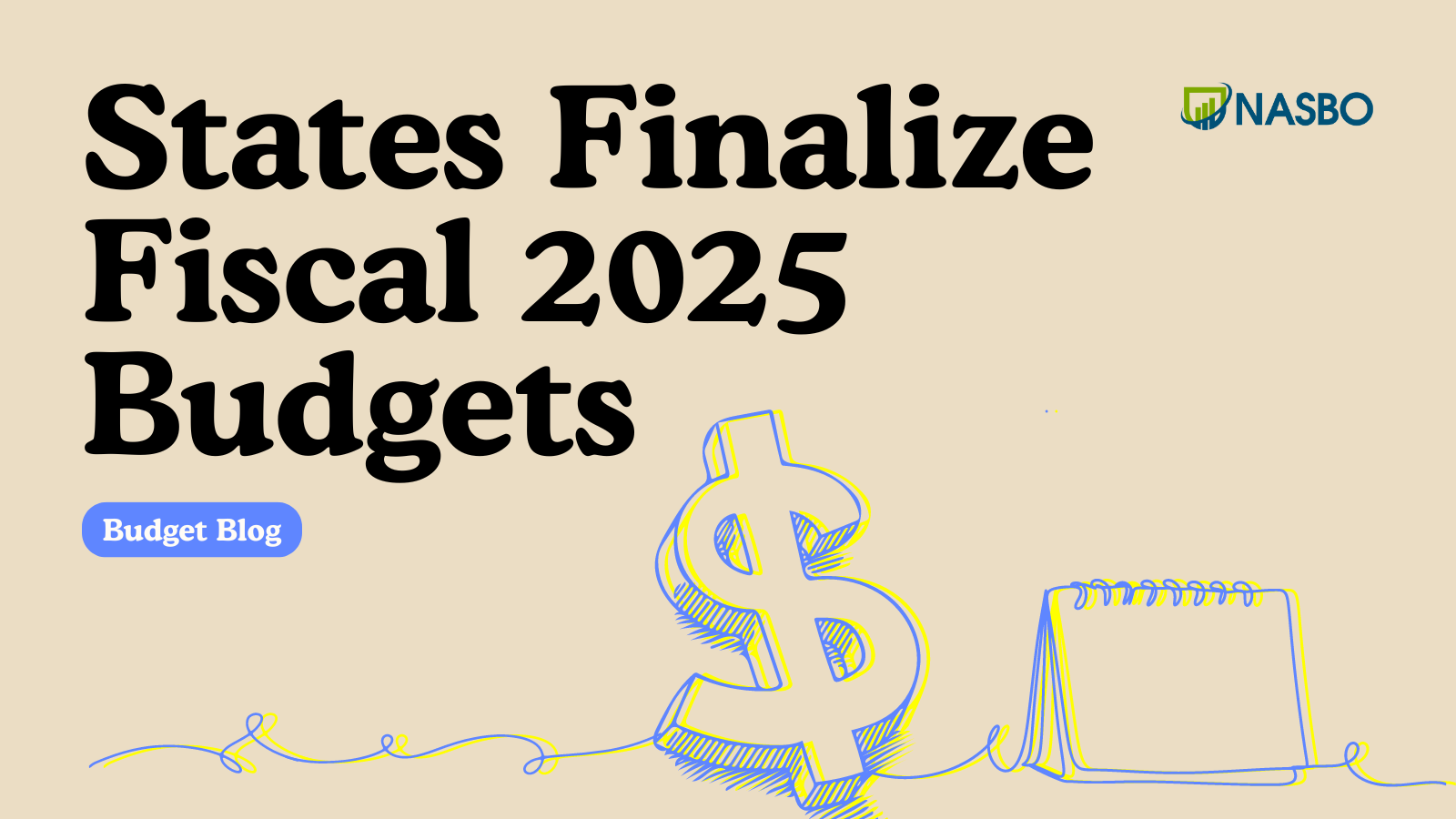 States Finalize Fiscal 2025 Budgets