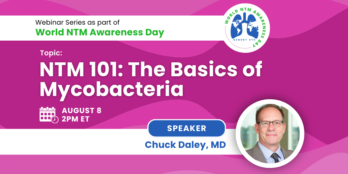 World NTM Awareness Day Webinar: NTM 101: The Basics of Mycobacteria ...