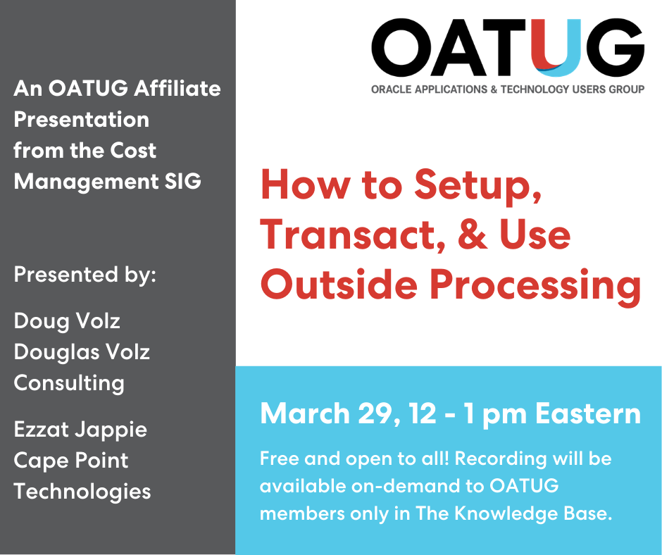 How to Setup, Transact and Use Outside Processing - Cost Management SIG