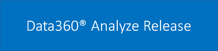 Data360® Analyze 3.8.4 is Now Available - LTS Release | Data360 Analyze Product Announcements