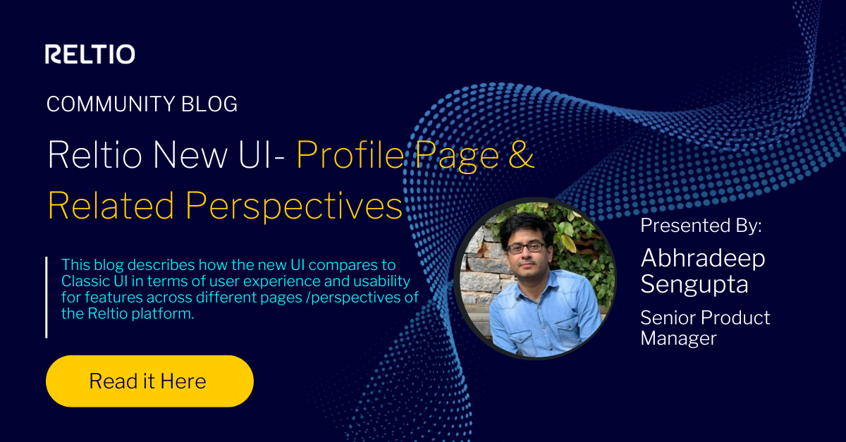 Reltio New UI Profile Page & Related Perspectives