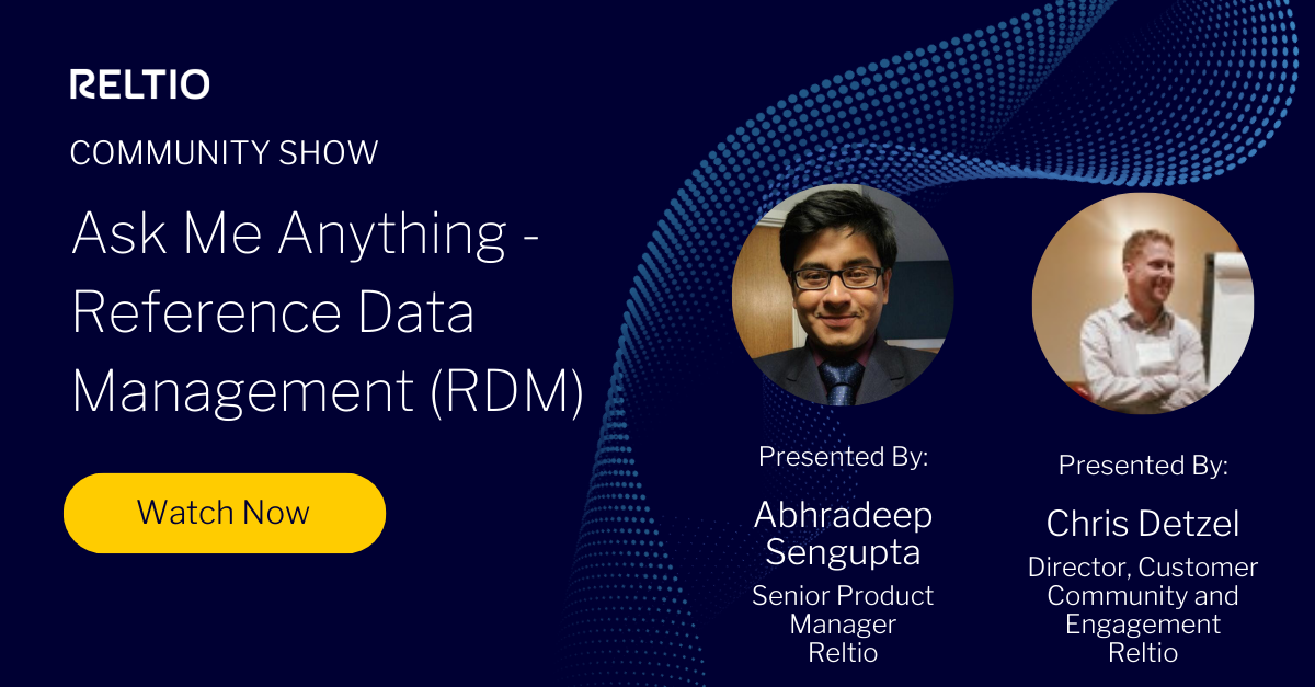 Ask Me Anything: Reference Data Management (RDM)