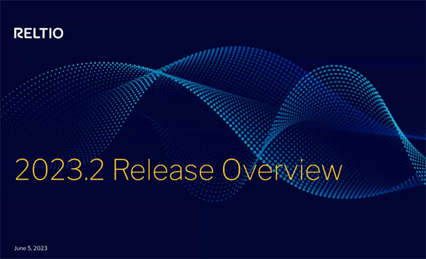 Reltio 2023 2 Release Overview