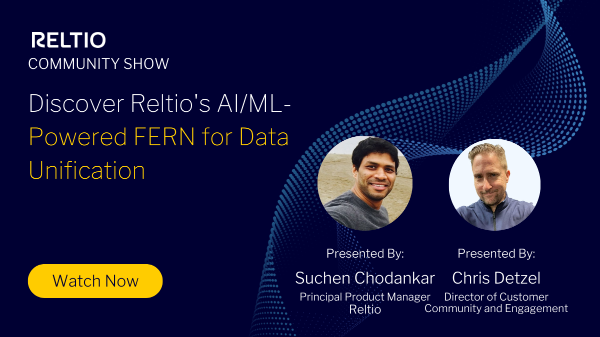 Discover Reltio's AI/ML Powered FERN for Data Unification