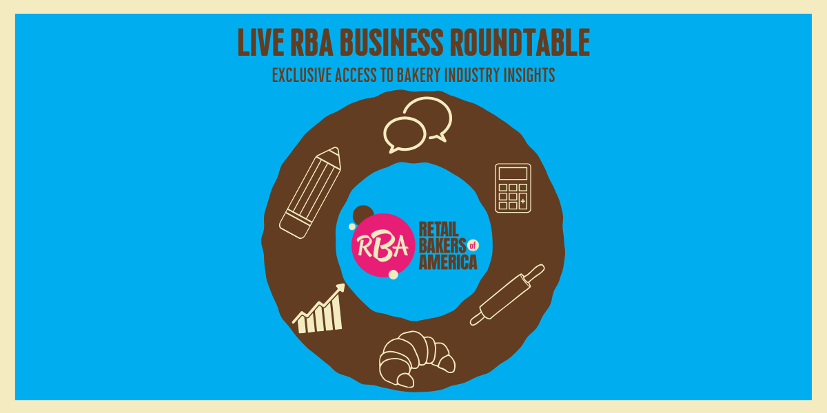 Live RBA Business Roundtable - Retail Bakers of America RBA