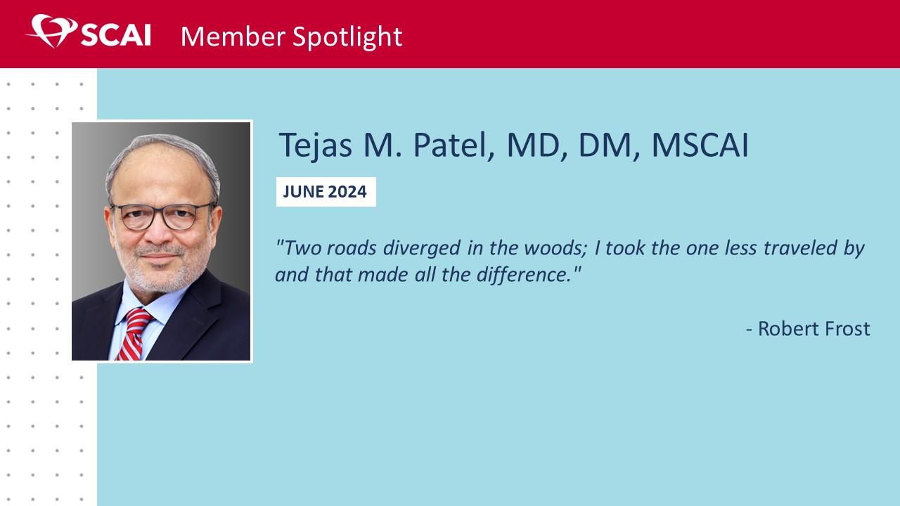 Member Spotlight: Dr. Tejas M. Patel