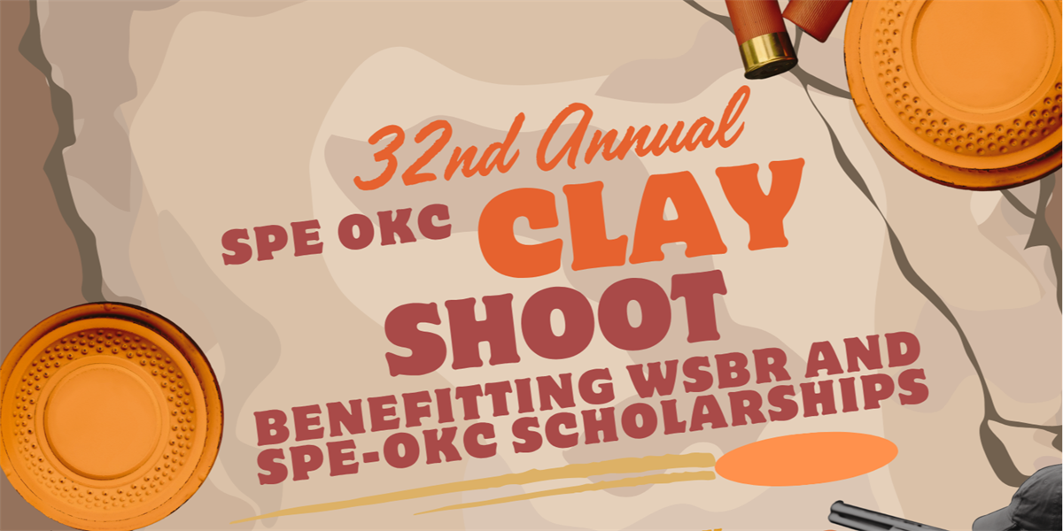 32nd Annual SPE-OKC Clay Shoot - Oklahoma City Section