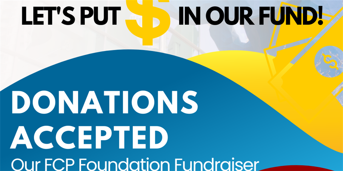 FCP-Foundation Fundraiser - Donations Accepted - FCP