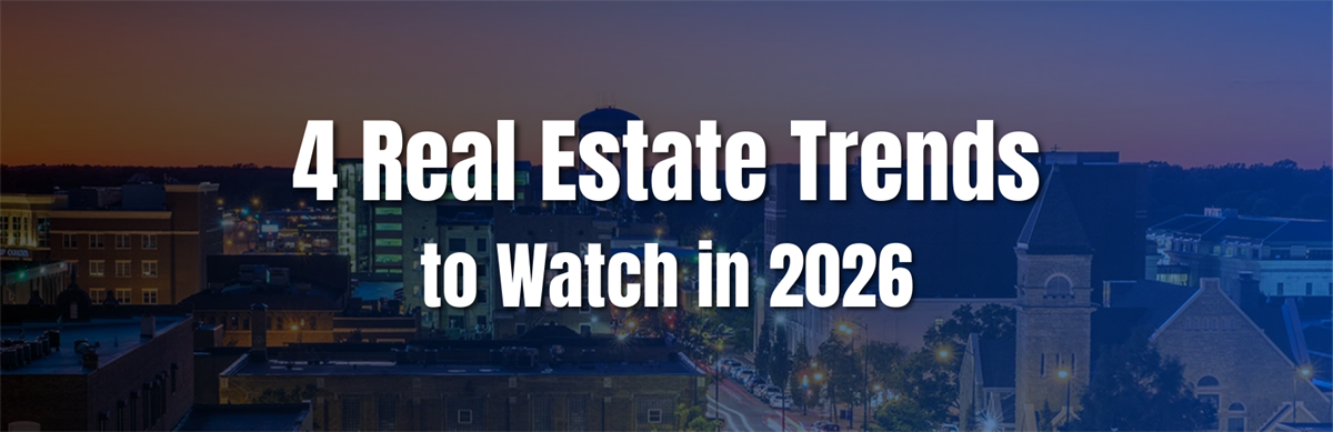 4 Real Estate Trends to Watch in 2026
