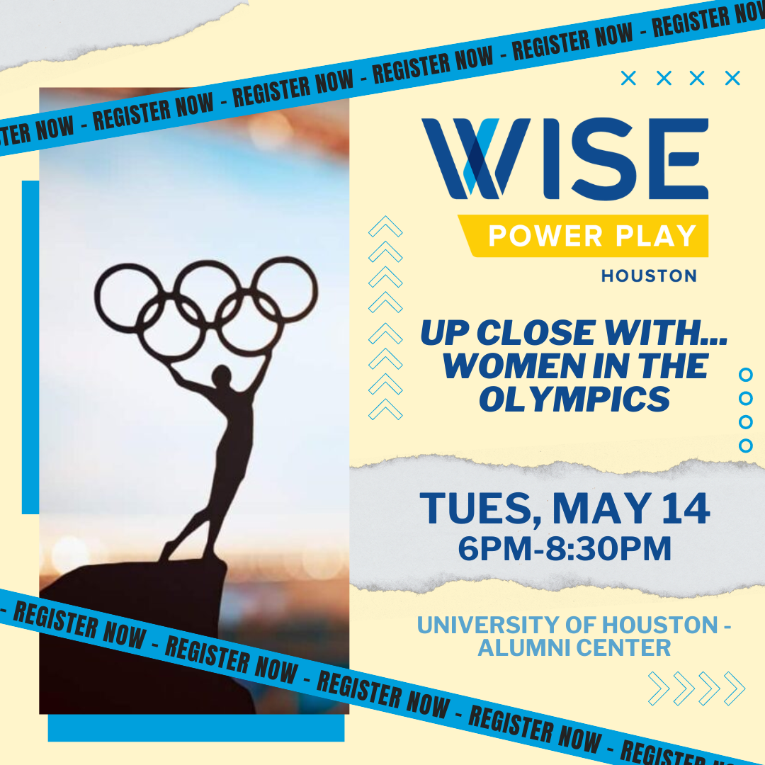 Power Play: Up Close with...Women in the Olympics! - WISE | Houston Chapter