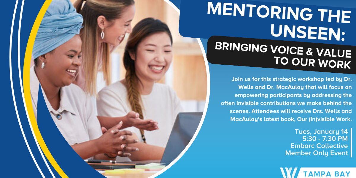 WISE TB: Mentoring the Unseen: Bringing Voice & Value to Our Work - WISE | Tampa Bay Chapter