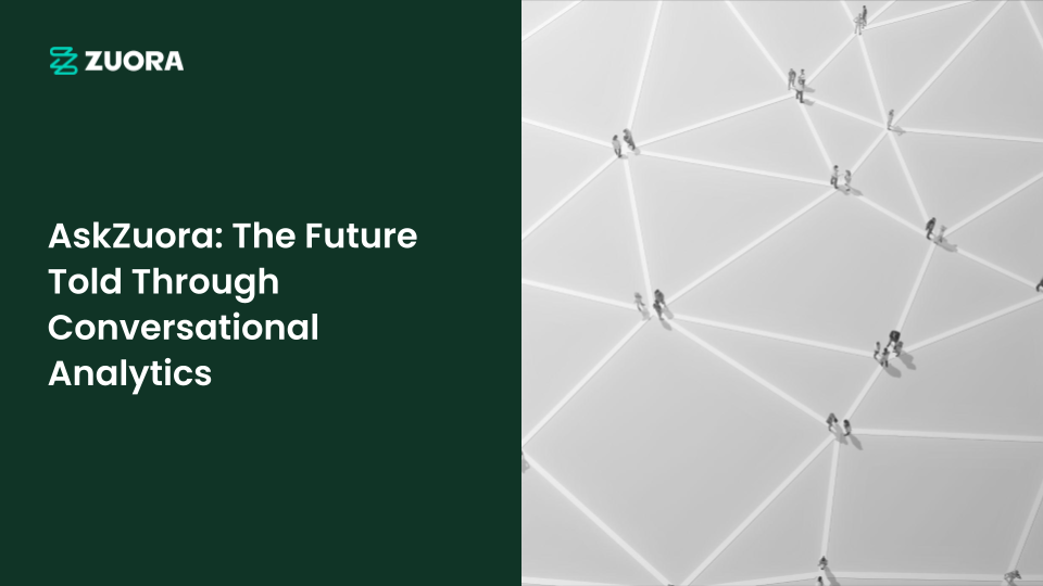 AskZuora: The Future Told Through Conversational Analytics